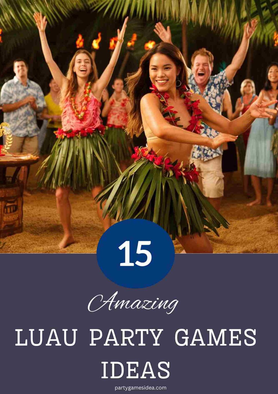 15 Amazing Luau Party Games Ideas - Fun Party Games Ideas for Adults ...