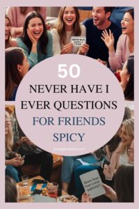 50 Never Have I Ever Questions For Friends Spicy - Fun Party Games ...