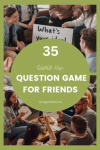 50 Super Fun Question Game For Friends - Fun Party Games Ideas for ...
