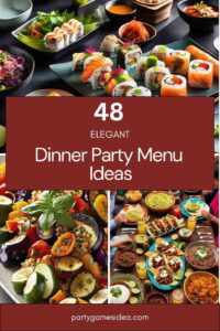 48 Elegant Dinner Party Menu Ideas - Fun Party Games Ideas for Adults ...