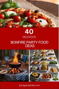 40 Delicious Bonfire Party Food Ideas - Fun Party Games Ideas for ...